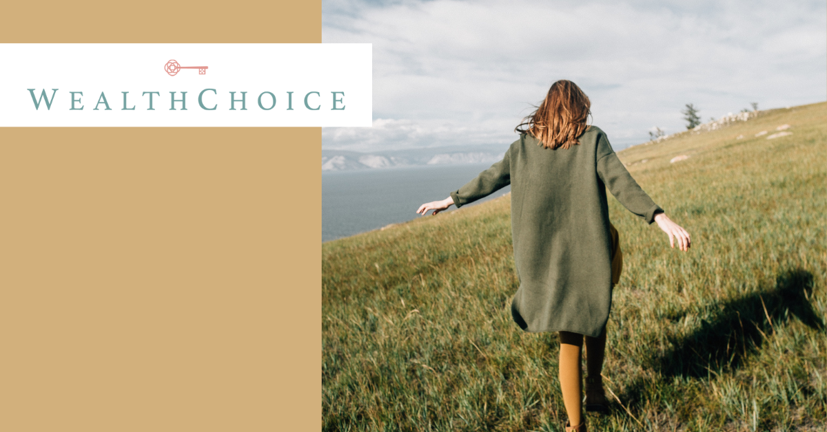 3 Steps to True Wealth | WealthChoice